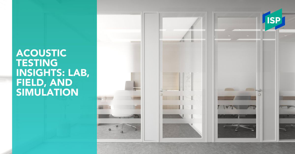 Understanding Acoustic Testing - Lab, Field, and Simulations