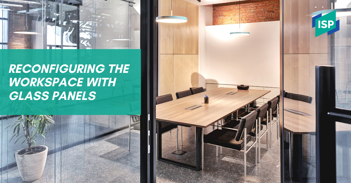 Reconfiguring the Workspace with Glass Panels | ISP